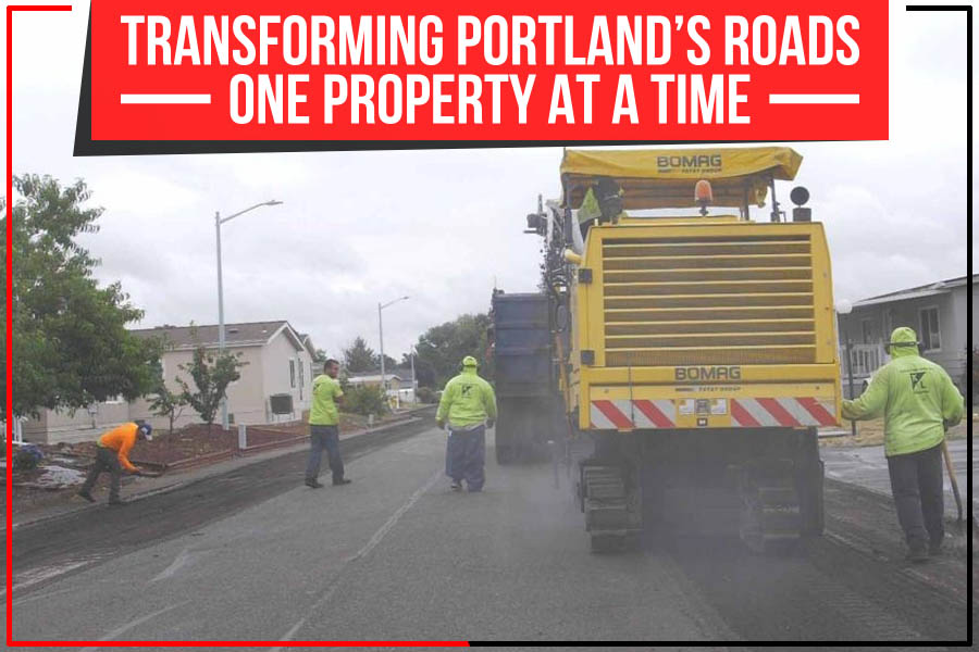 Transforming Portland’s Roads One Property At A Time - KNL Industries